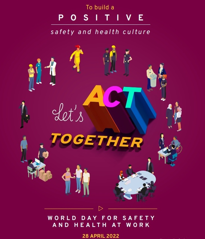 World Day For Safety And Health At Work 2022 April 28 2022 Safe